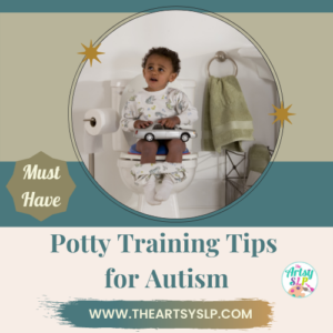 Potty Training Tips for Autism - The Artsy SLP
