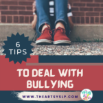 6 Ways to Deal with Bullying - The Artsy SLP